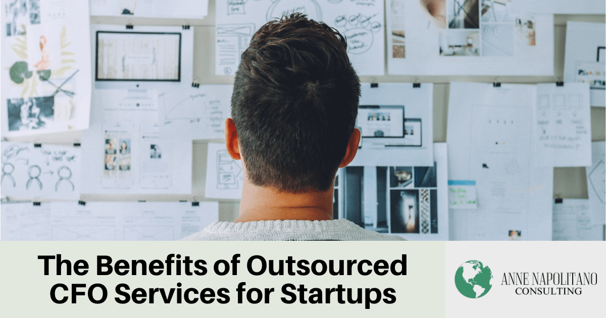 The Benefits of Outsourced CFO Services for Startups - Anne Napolitano Consulting, Inc